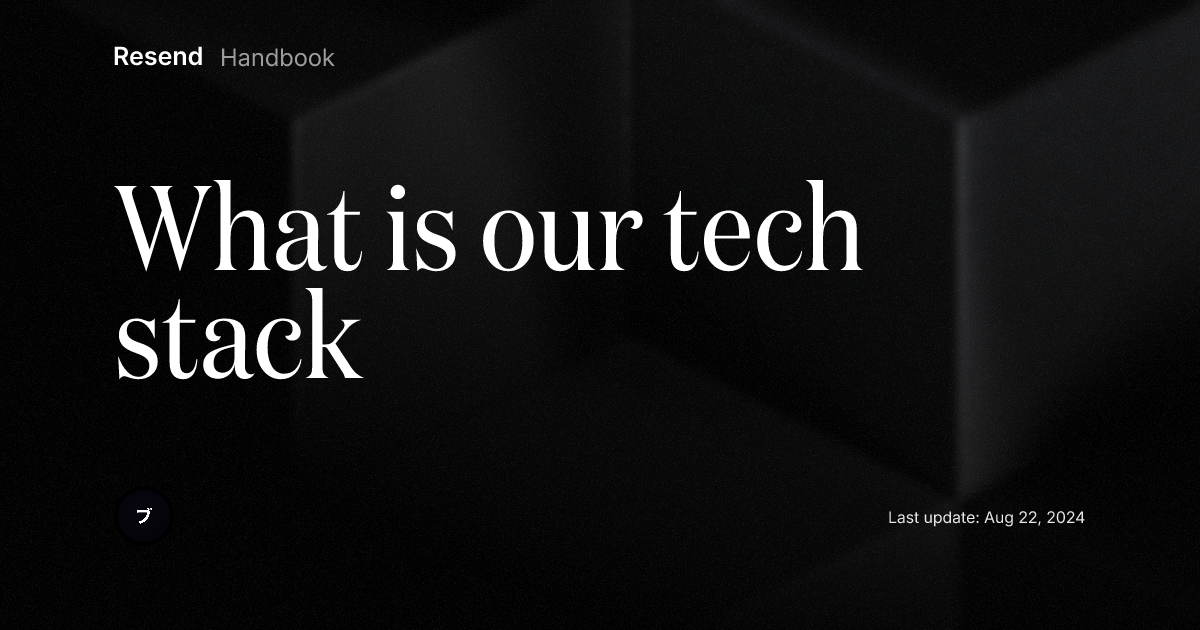 What is our tech stack · Resend