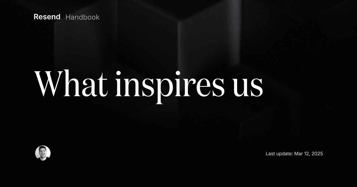 What inspires us · Resend