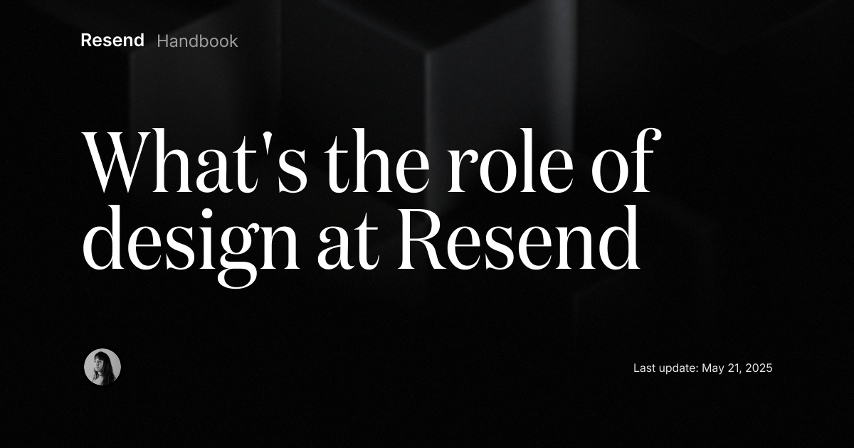 What's the role of design at Resend · Resend