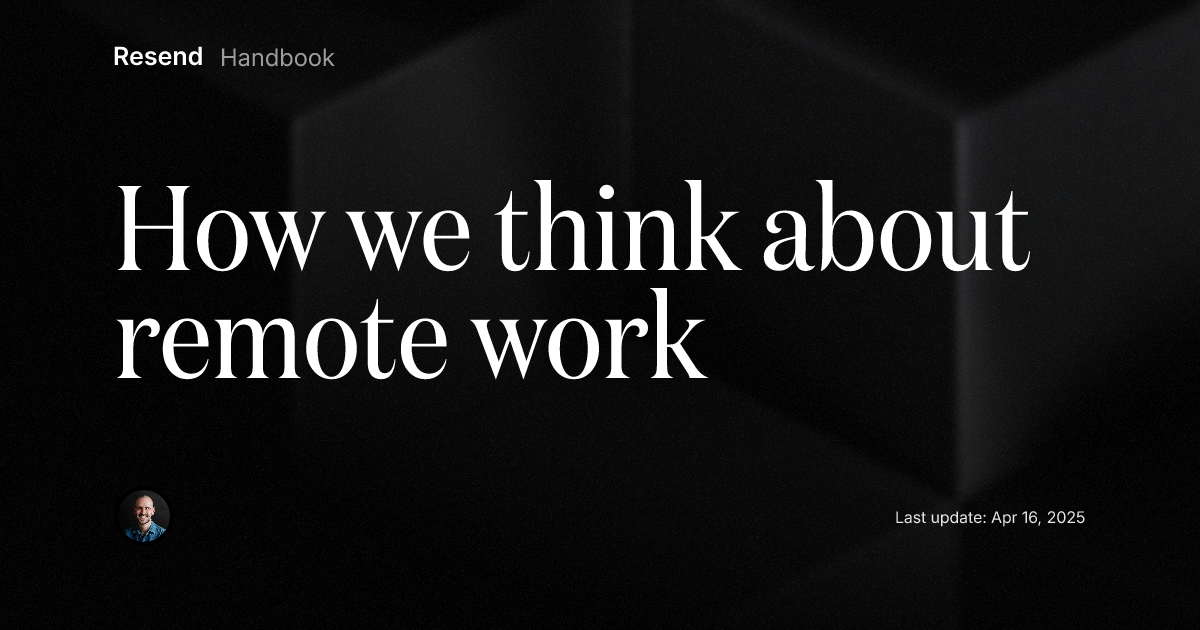 How we think about remote work · Resend