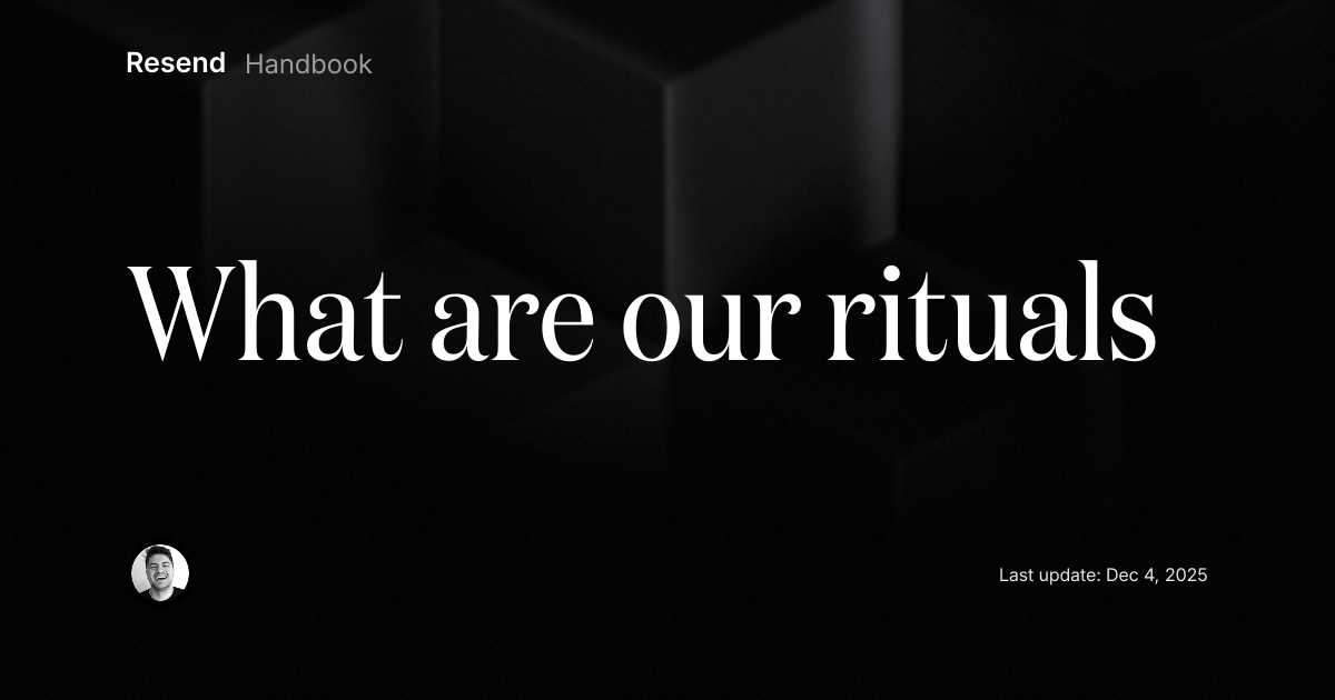 What are our rituals · Resend