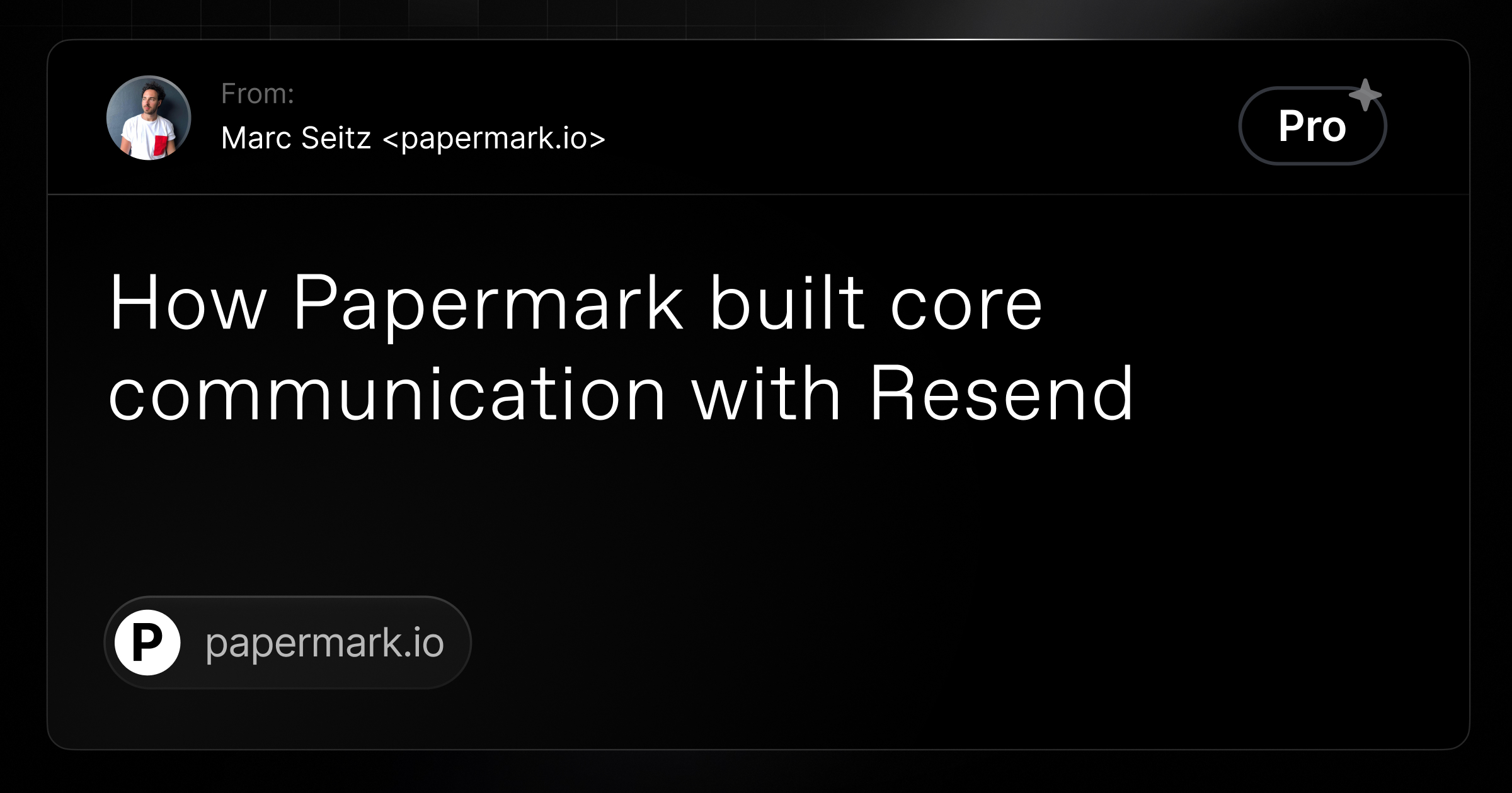 How Papermark built core communication with Resend · Resend